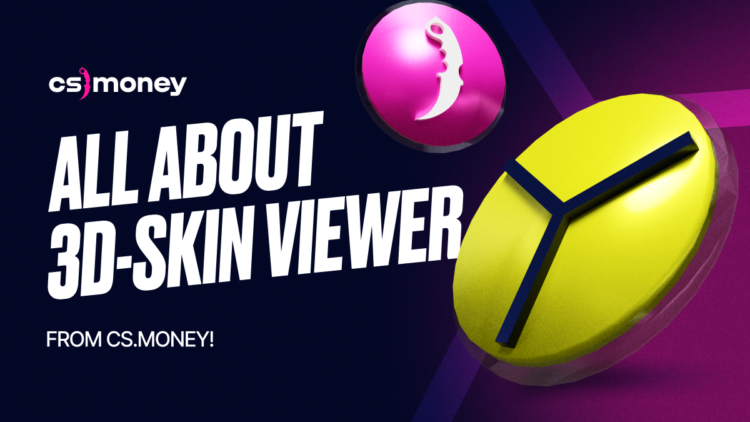 Ultimate CS2 3D Skin Viewer by CS.MONEY: FAQ and Guide