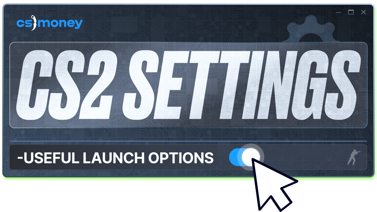 Best Launch Options in CS2 in 2025: Useful Settings Tips