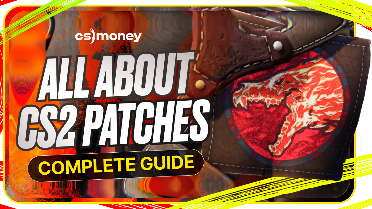 Patches in CS2: what are they, complete guide