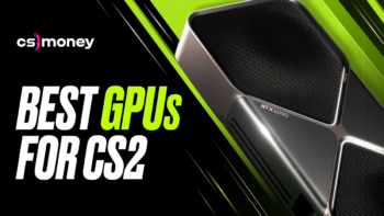 Best GPUs for CS2 in 2025 Ranked: Budget and Expensive Graphics Cards ...