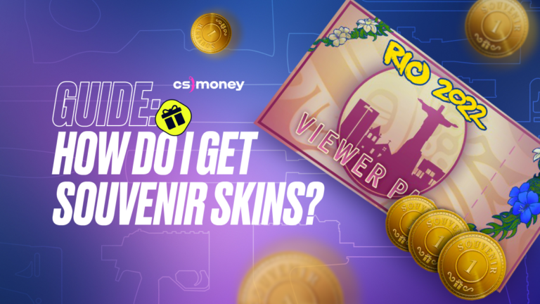 Guide: How do I get souvenir skins? - CS.MONEY BLOG