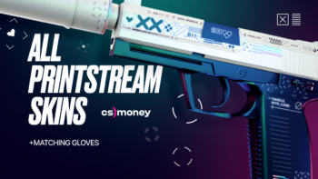List of All CS2 Printstream Skins. Prices, Best Stickers & Gloves