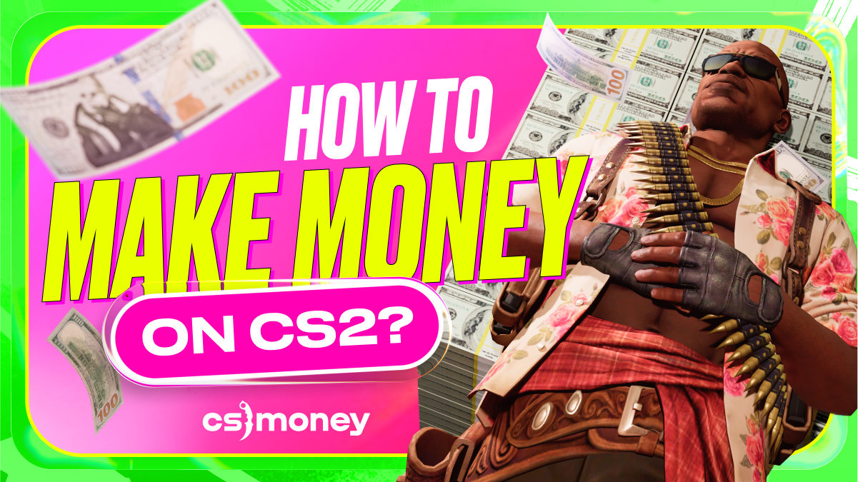 How to Make Money on Counter-Strike 2 in 2025