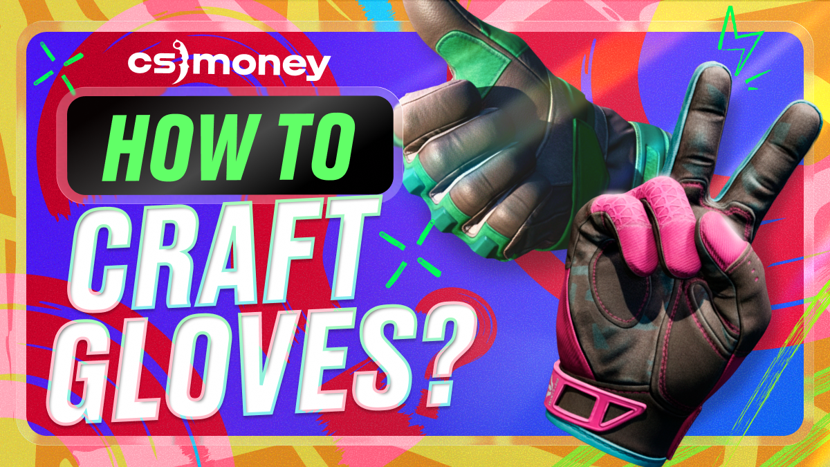CS2 Glove Trade-Up Guide: Which Skins Give Which Gloves
